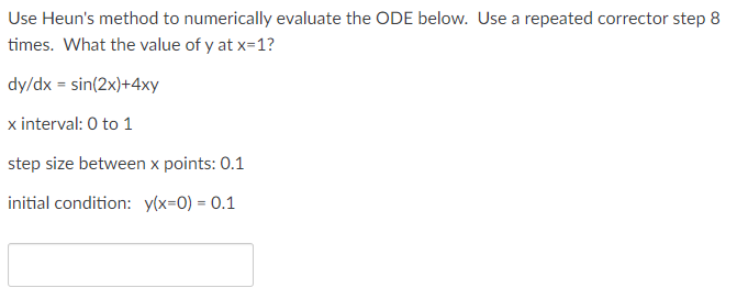 Solved Use Heun's method to ﻿numerically evaluate the ODE | Chegg.com
