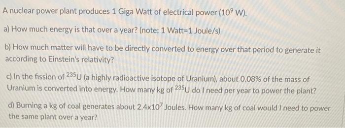 Solved A nuclear power plant produces 1 Giga Watt of | Chegg.com