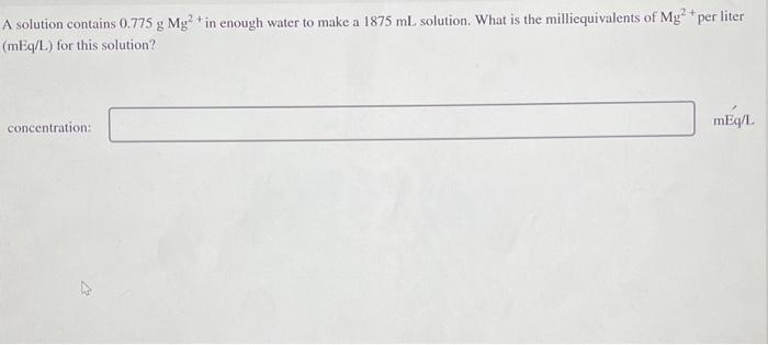 Solved A solution contains 0.775 gMg2+in enough water to | Chegg.com