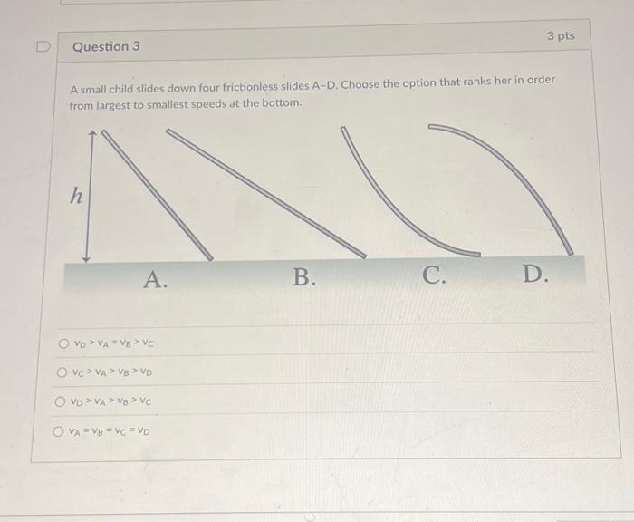 Solved A small child slides down four frictionless slides | Chegg.com