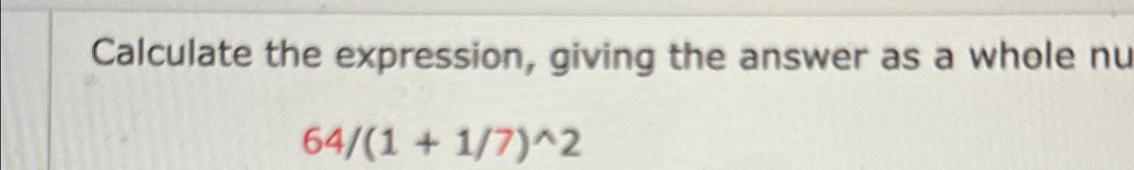 Solved Calculate the expression, giving the answer as a | Chegg.com