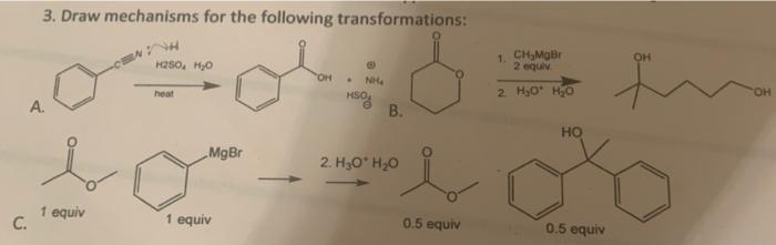Solved 3. Draw mechanisms for the following transformations: | Chegg.com