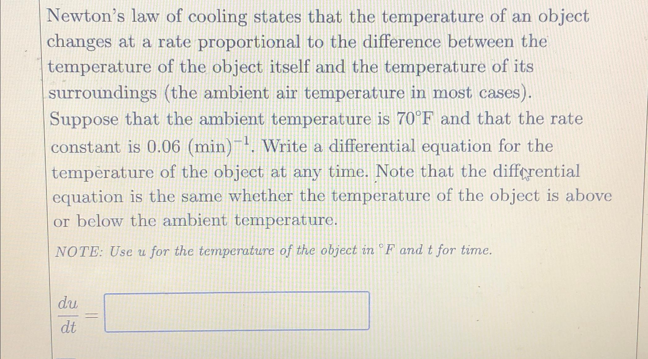 Solved Newton's law of cooling states that the temperature | Chegg.com