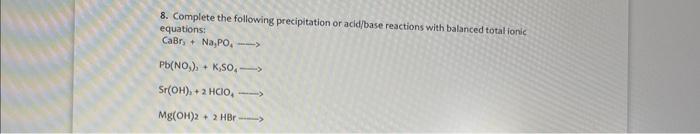 Solved 8. Complete the following precipitation or acidjbase | Chegg.com