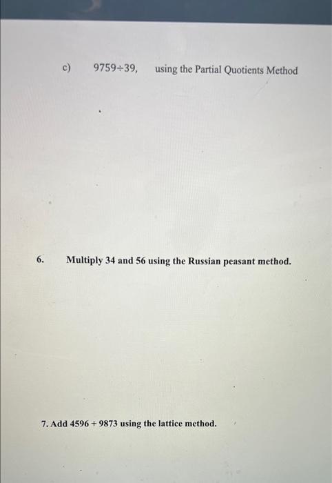 Solved c) 9759-39, using the Partial Quotients Method 6. | Chegg.com