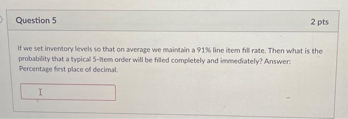 Solved If we set inventory levels so that on average we | Chegg.com