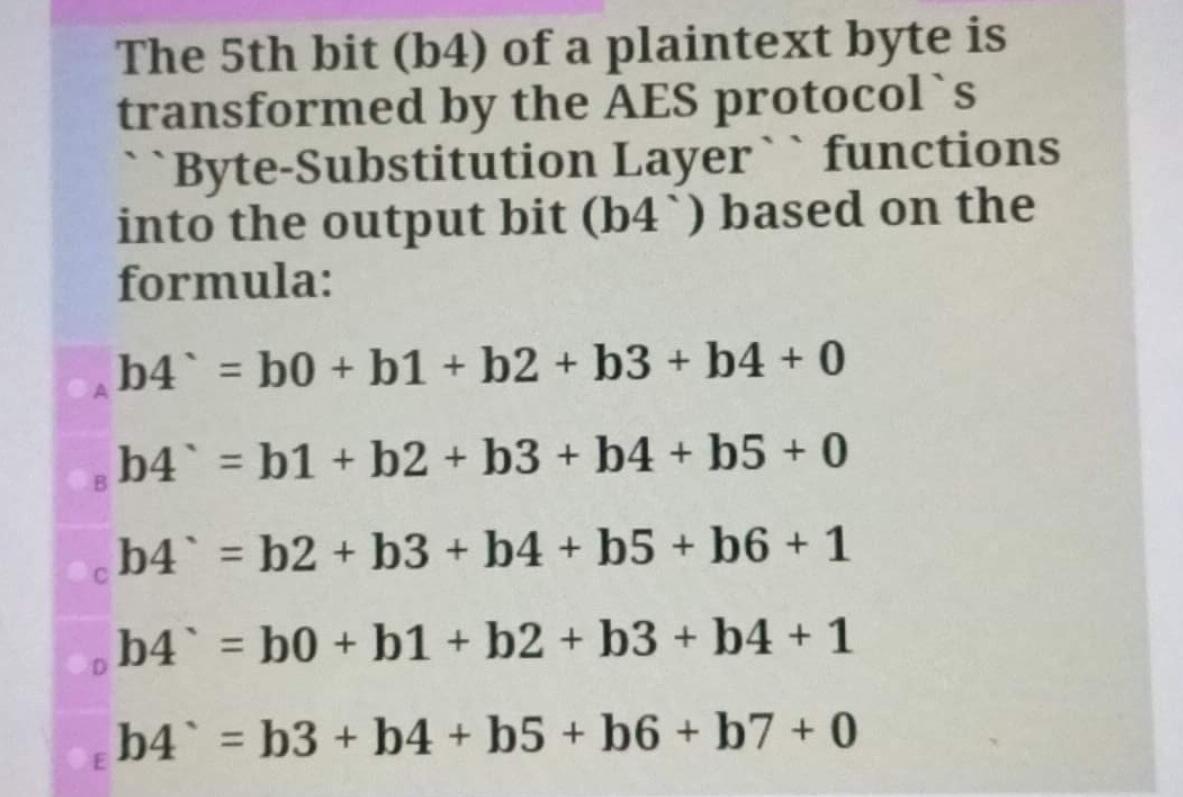 Solved The 5th Bit B4 Of A Plaintext Byte Is Transformed
