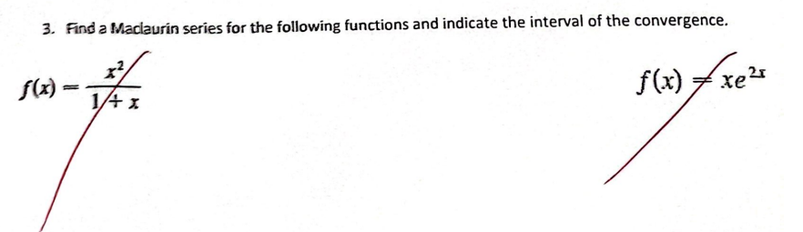 Solved Find a Maclaurin series for the following functions | Chegg.com