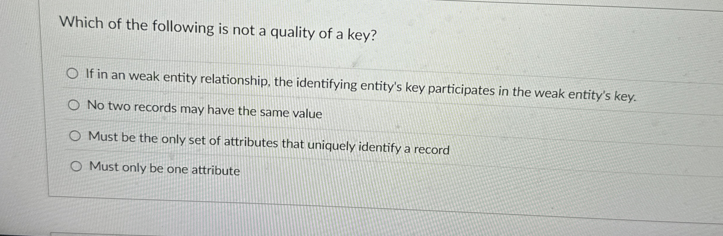 Solved Which of the following is not a quality of a key?If | Chegg.com