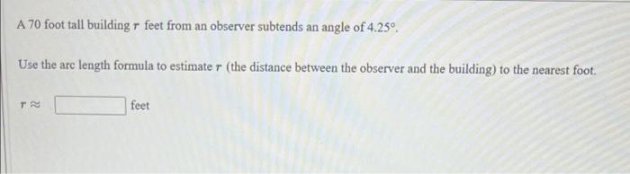 Solved A 70 foot tall building r feet from an observer | Chegg.com