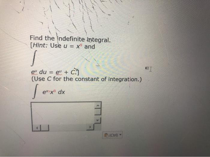 Solved Find the indefinite integral. [Hint: Use u = x and eu | Chegg.com