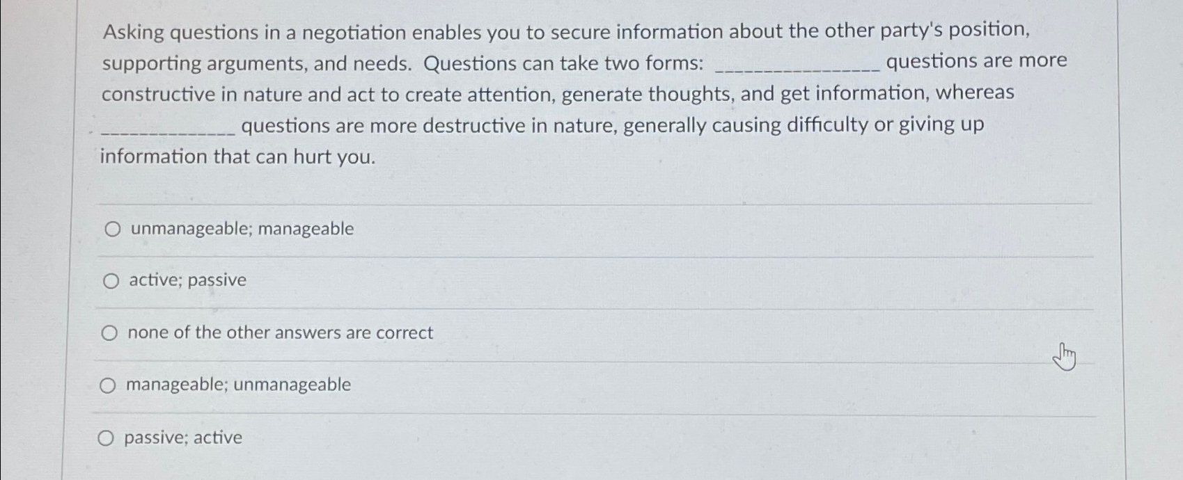 Solved Asking questions in a negotiation enables you to | Chegg.com
