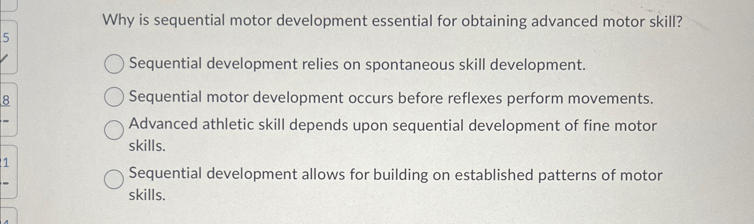 Solved Why is sequential motor development essential for | Chegg.com