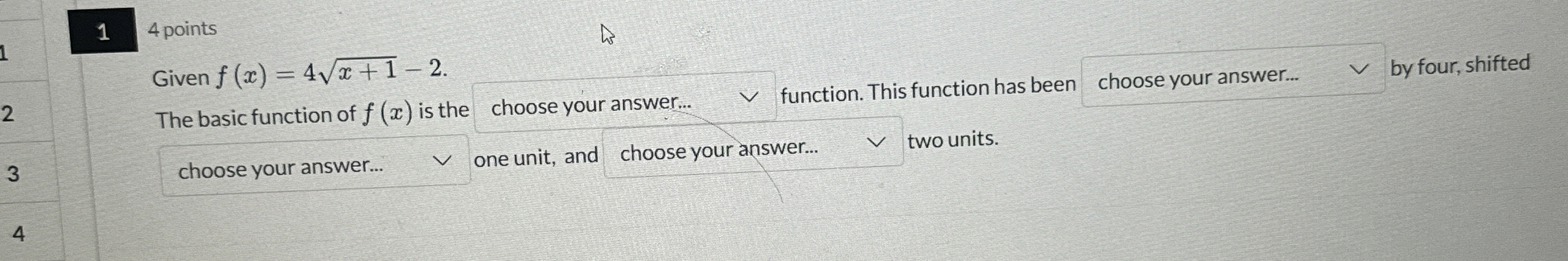Solved 1 ﻿pointsGiven f(x)=4x+12-2.The basic function of | Chegg.com