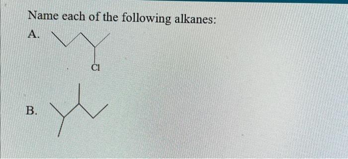Solved Name each of the following alkanes: | Chegg.com