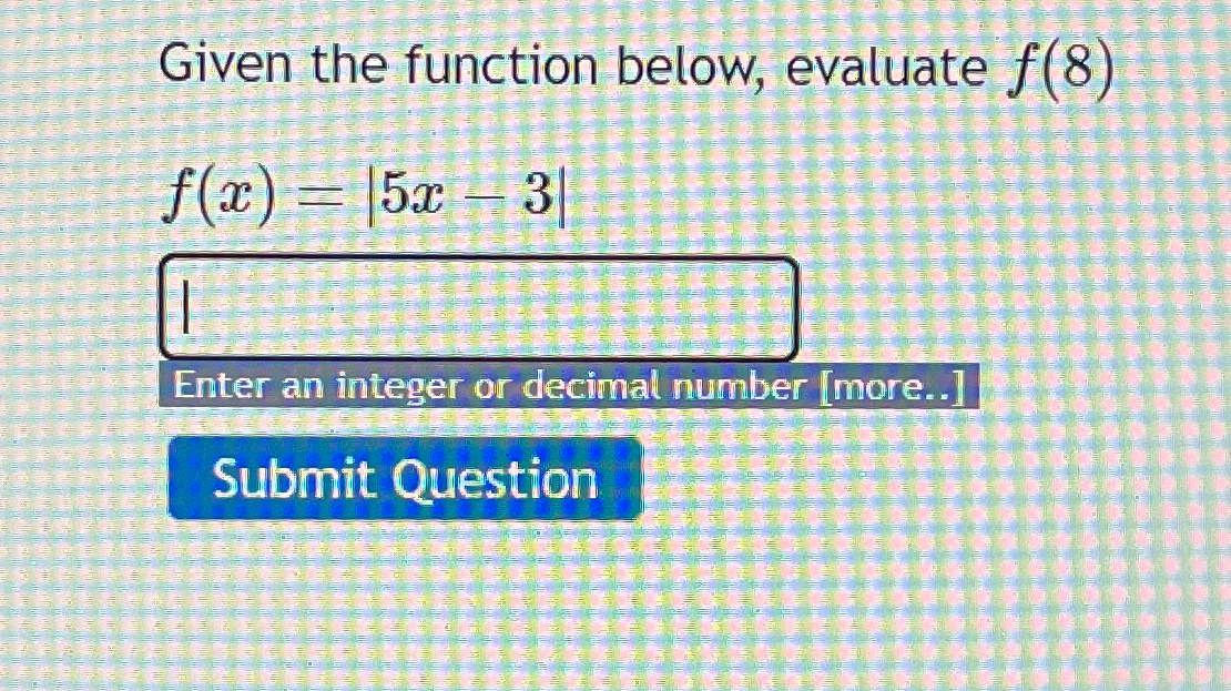 Solved Given the function below, evaluate | Chegg.com