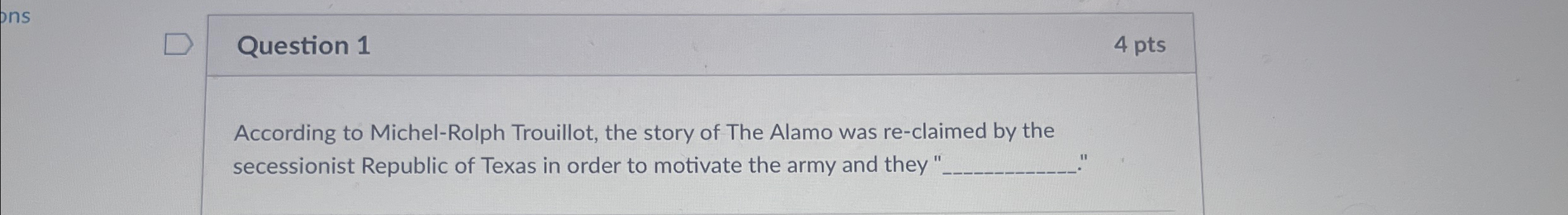 Solved Question 14 ﻿ptsAccording to Michel-Rolph Trouillot, | Chegg.com