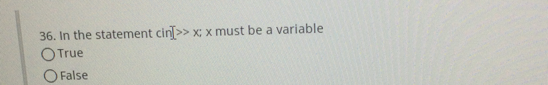 In the statement must be a variableTrueFalse | Chegg.com