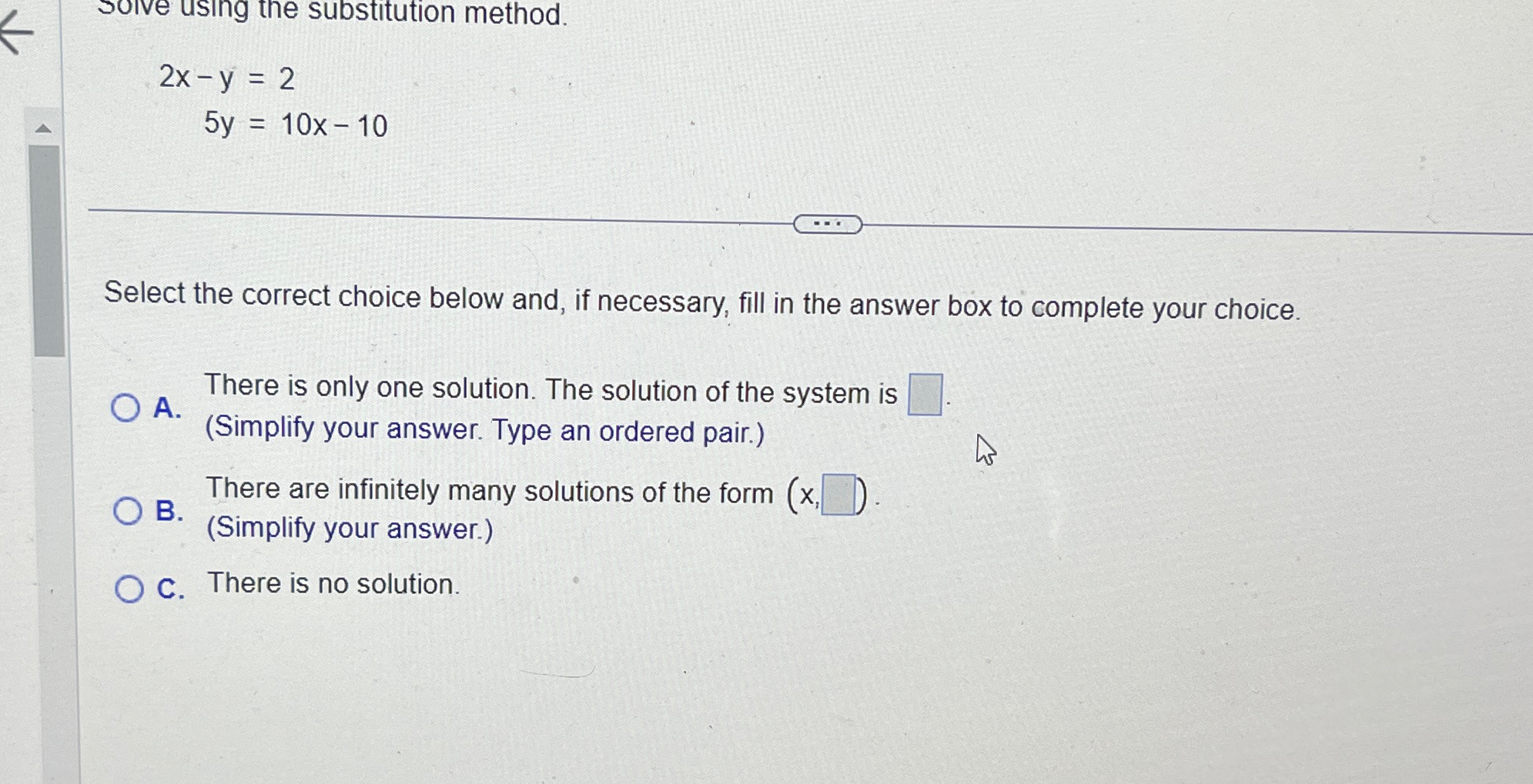 Solved 2x-y=25y=10x-10Select the correct choice below and, | Chegg.com