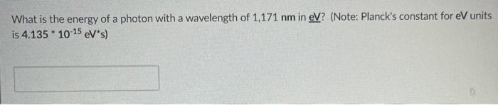 Solved What is the energy of a photon with a wavelength of | Chegg.com