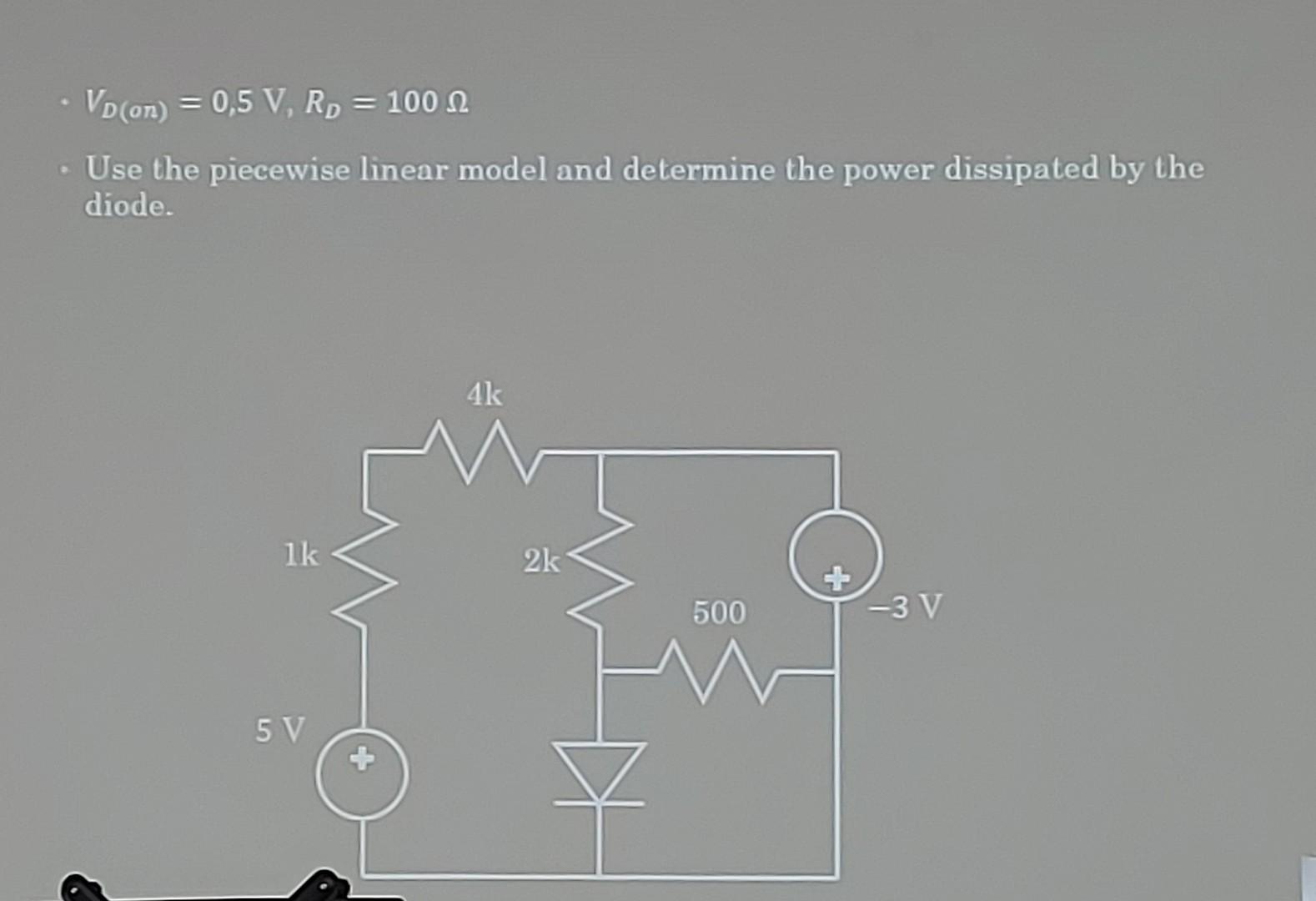 Solved VD(on)=0,5 V,RD=100Ω - Use the piecewise linear model | Chegg.com