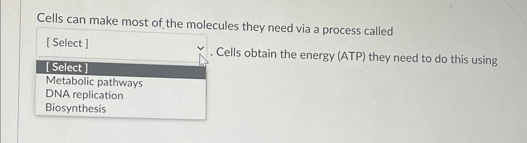 Solved Cells can make most of the molecules they need via a | Chegg.com