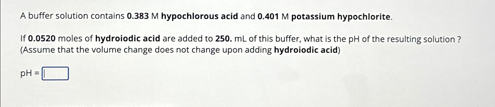 Solved A buffer solution contains 0.383M ﻿hypochlorous acid | Chegg.com