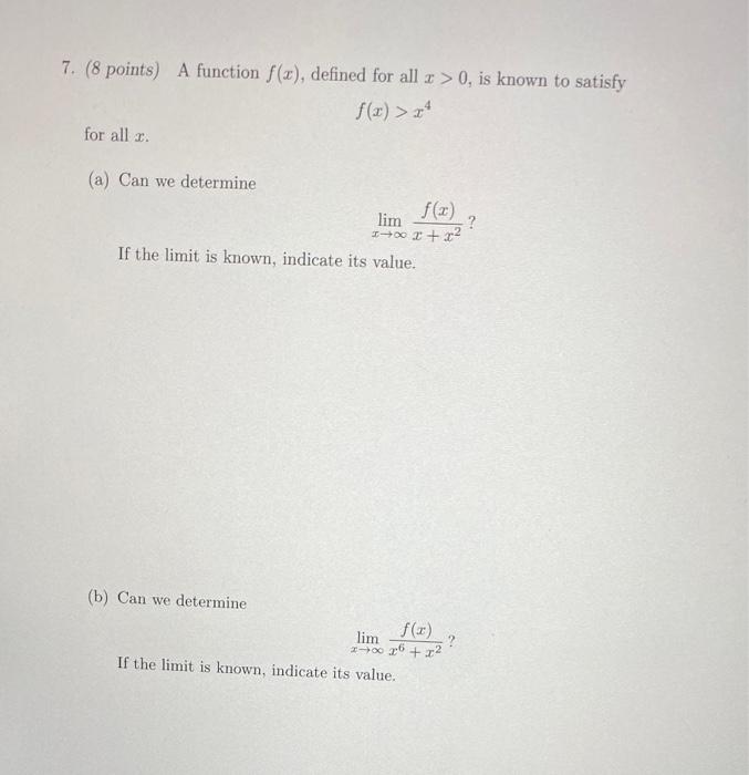 Solved 7. (8 points) A function f(x), defined for all x>0, | Chegg.com