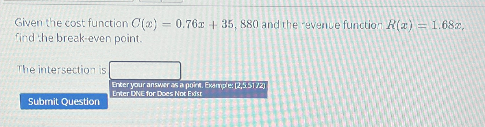 Solved Given the cost function C(x)=0.76x+35,880 ﻿and the | Chegg.com