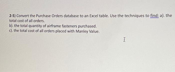 2-5) Convert the Purchase Orders database to an Excel | Chegg.com