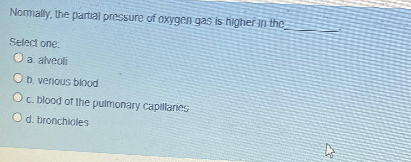 Solved Normally, the partial pressure of oxygen gas is | Chegg.com