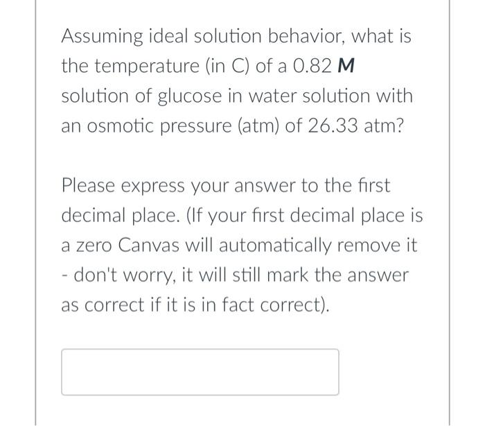 Solved Assuming ideal solution behavior, what is the | Chegg.com