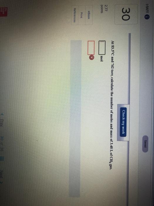 Solved HW11 Seved 30 Check my work At 83.3°C and 762 torr, | Chegg.com Solved HW11 Seved 30 Check my work At 83.3°C and 762 torr, | Chegg.com