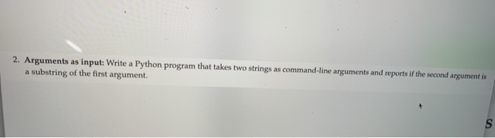 Solved 2. Arguments as input: Write a Python program that | Chegg.com