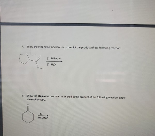 Solved 5. Show the step-wise mechanism to predict the | Chegg.com