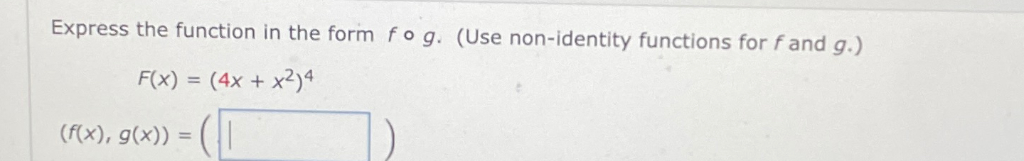 Solved Express the function in the form f@g. (Use | Chegg.com