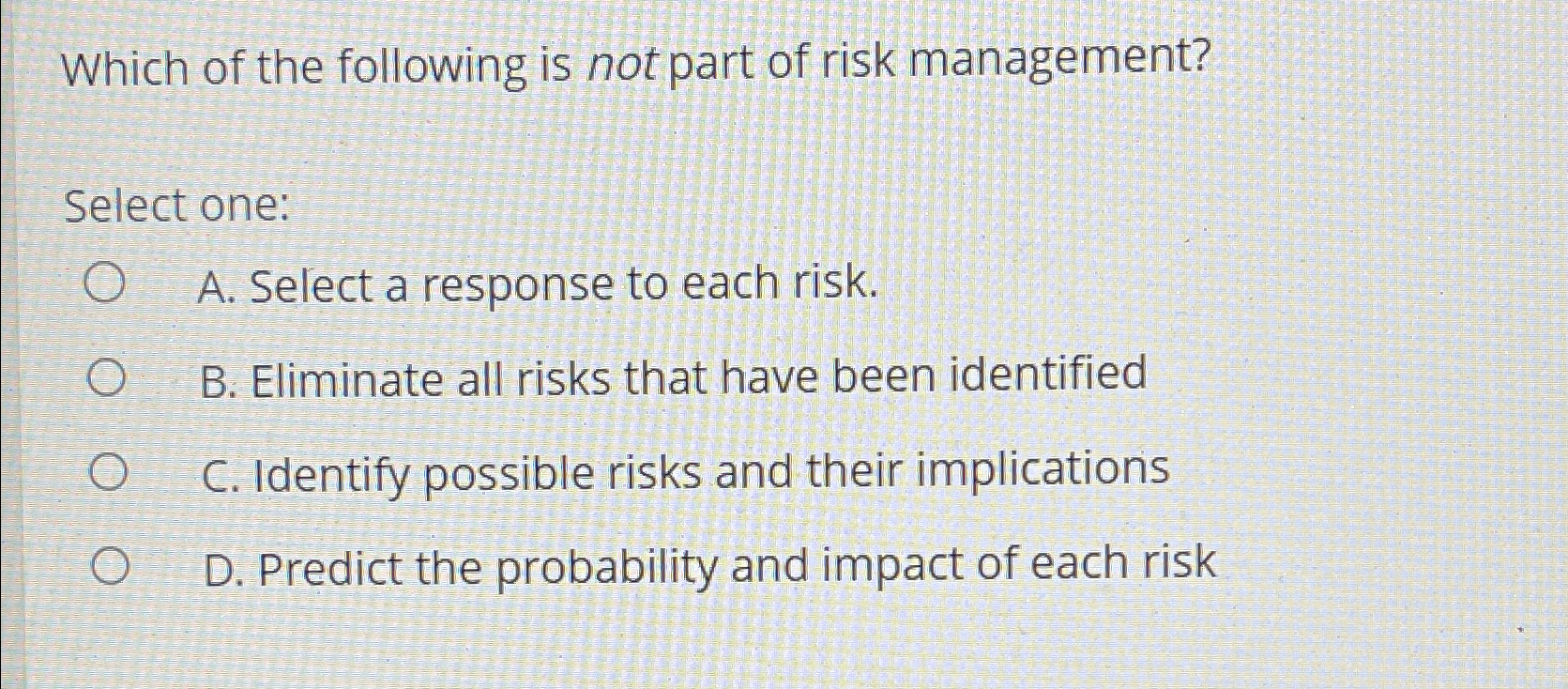 Solved Which of the following is not part of risk | Chegg.com