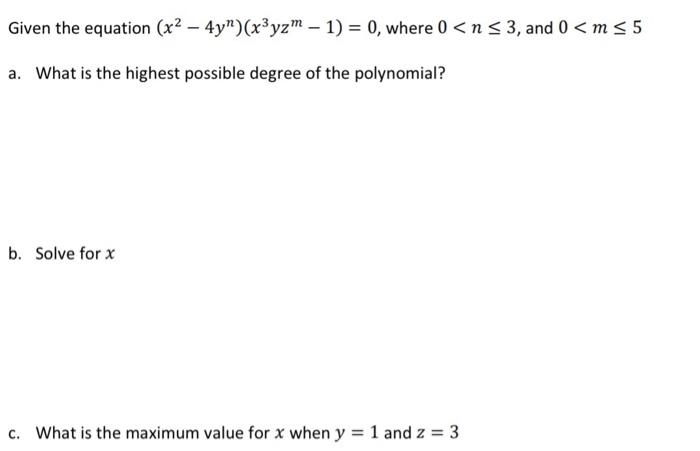 Solved Given the equation (x2−4yn)(x3yzm−1)=0, where 0 | Chegg.com