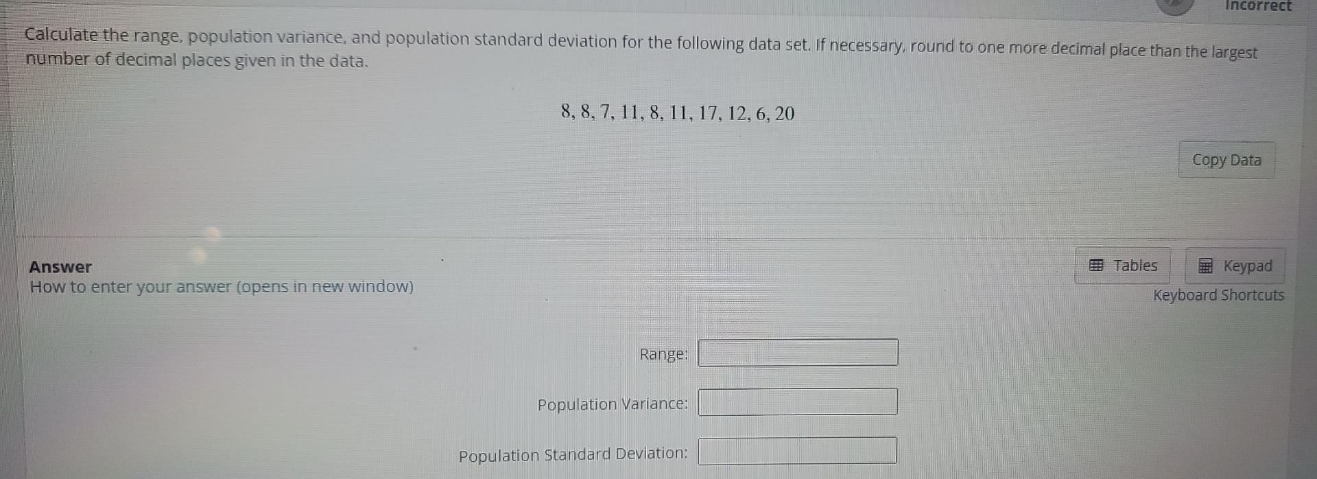 Solved Incorrect Calculate the range, population variance, | Chegg.com