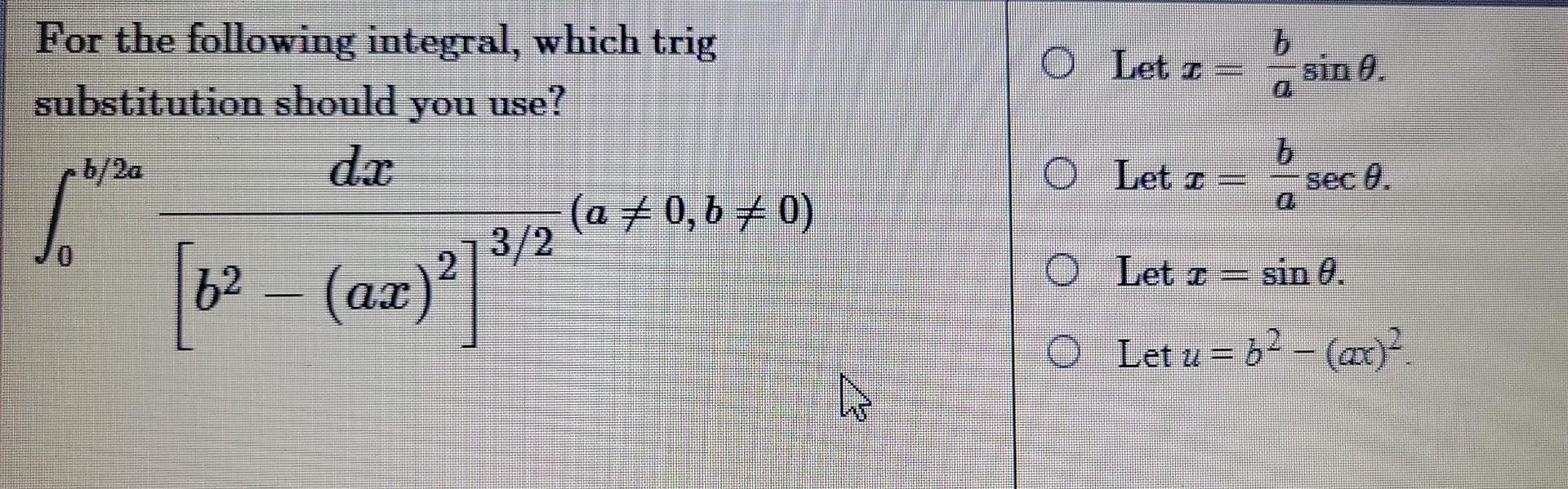 Solved For the following integral, which trig substitution | Chegg.com