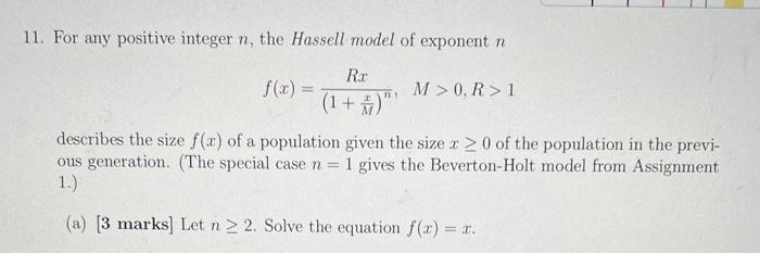 Solved 11. For any positive integer n, the Hassell model of | Chegg.com