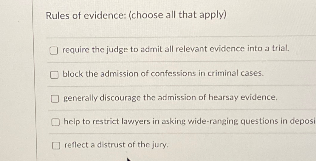 Solved Rules of evidence: (choose all that apply)require the | Chegg.com