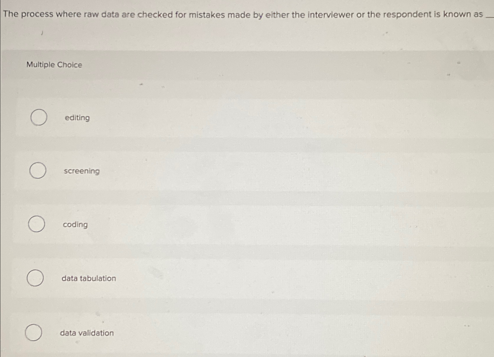 Solved The process where raw data are checked for mistakes | Chegg.com
