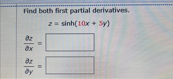 Solved Find both first partial derivatives. | Chegg.com