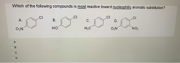 Solved Which of the following compounds is most reactive | Chegg.com