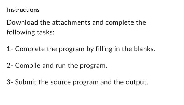 Solved Instructions Download the attachments and complete | Chegg.com