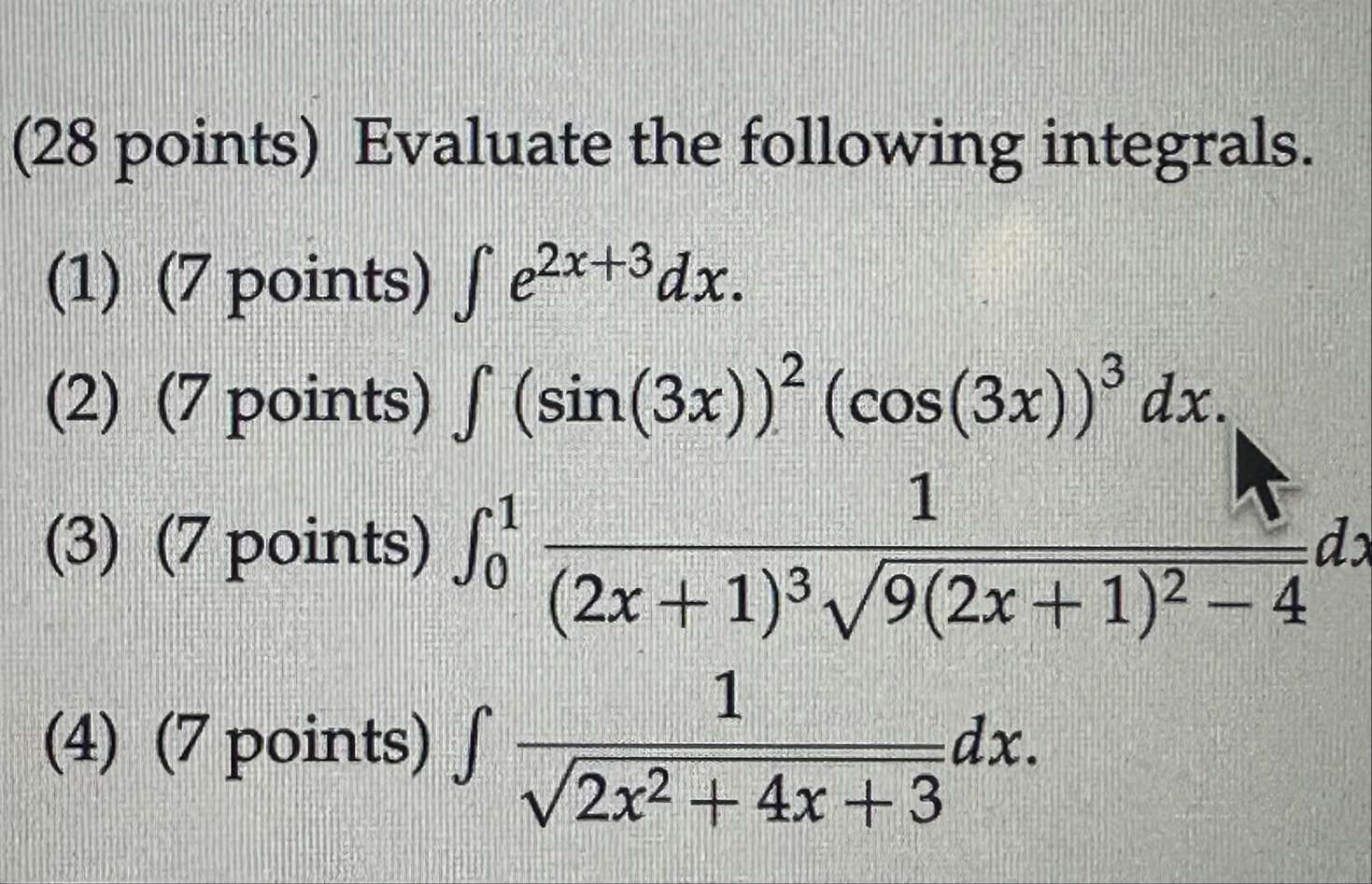 Solved (28 ﻿points) ﻿Evaluate the following integrals.(1) (7 | Chegg.com