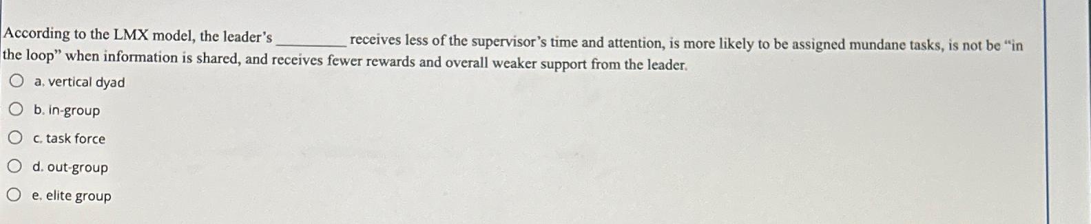 Solved According to the LMX model, the leader's receives | Chegg.com