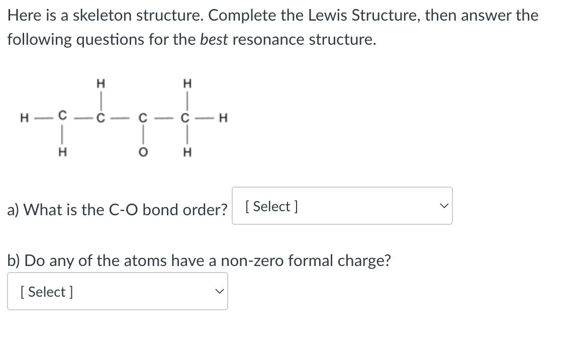 Solved Here is a skeleton structure. Complete the Lewis | Chegg.com