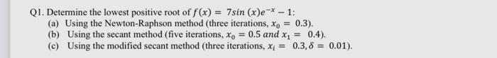 Solved Q1 Determine The Lowest Positive Root Of